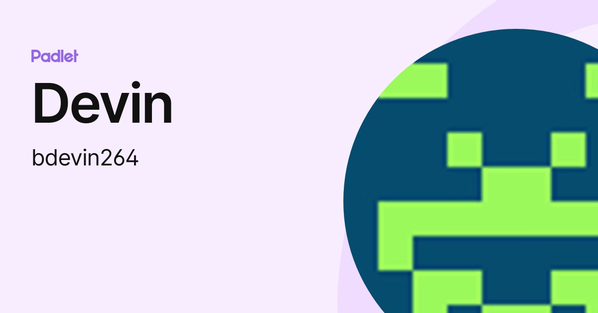 Devin (bdevin264) profile | Padlet