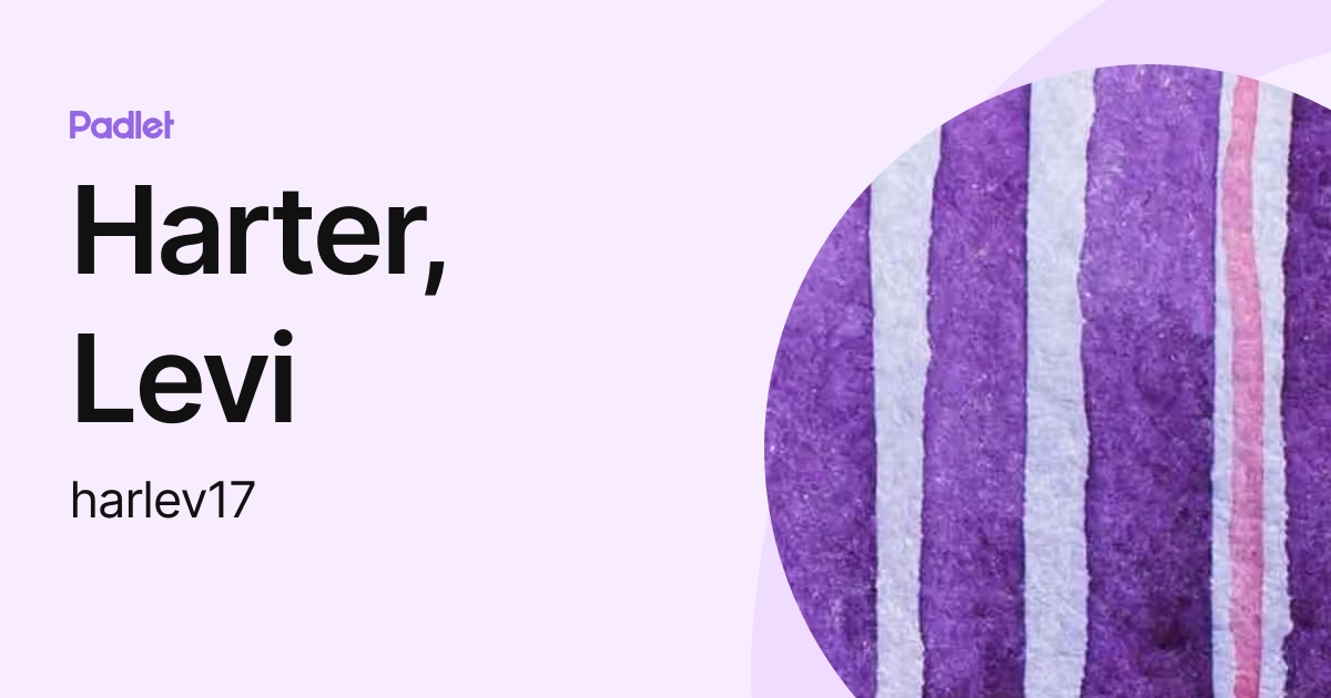 Harter, Levi (harlev17) profile | Padlet