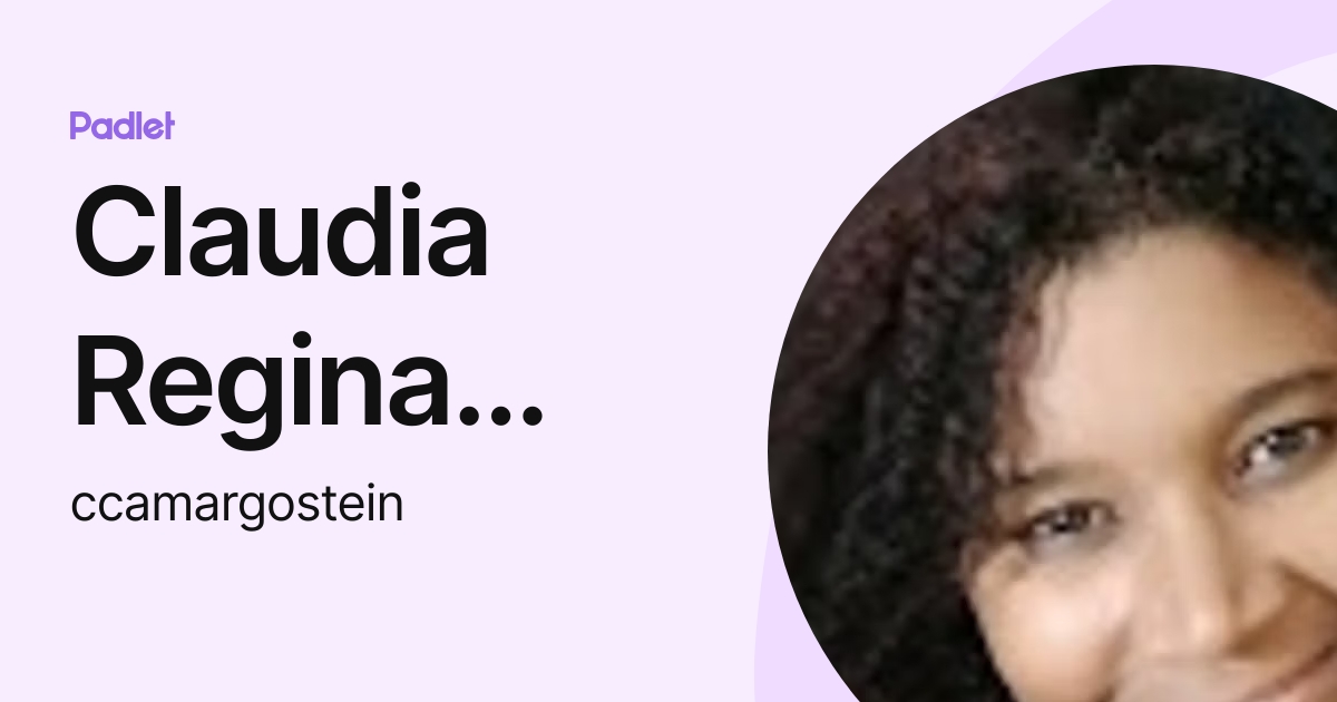 Claudia Regina Camargo Stein (ccamargostein) profile | Padlet