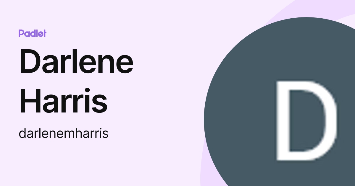 Darlene Harris (darlenemharris) profile | Padlet