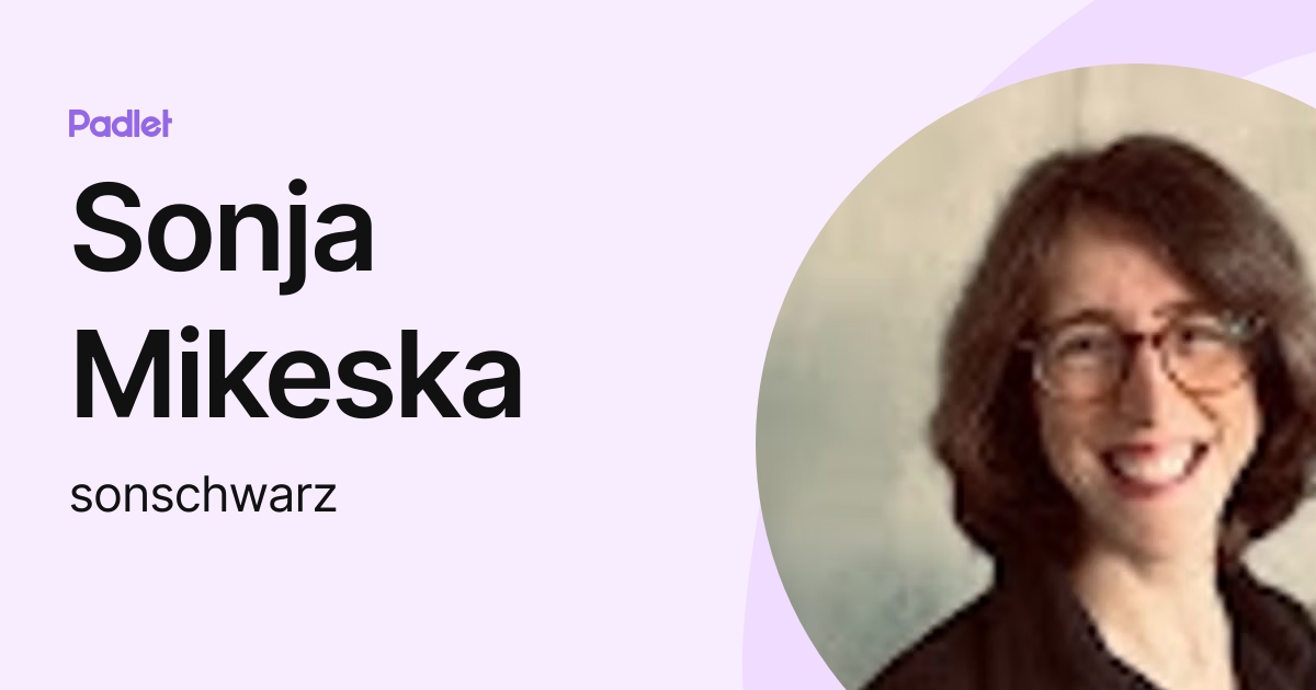 Sonja Mikeska (sonschwarz) profile | Padlet