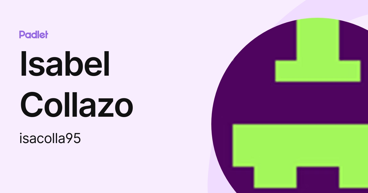 Isabel Collazo (isacolla95) profile | Padlet