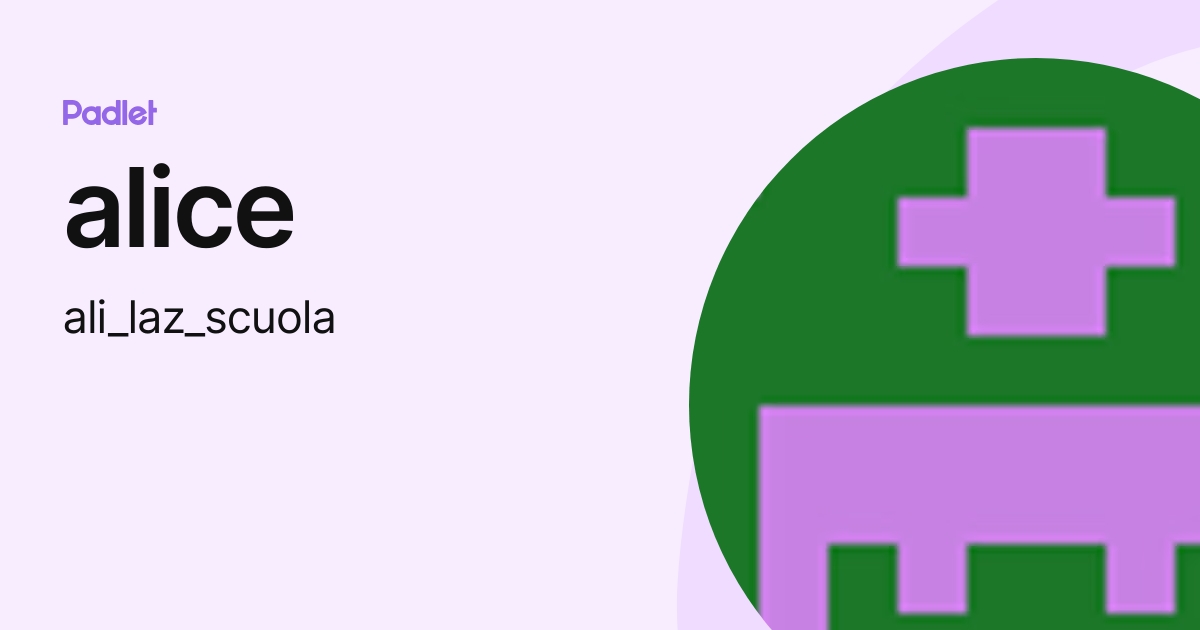 alice (ali_laz_scuola) profile | Padlet