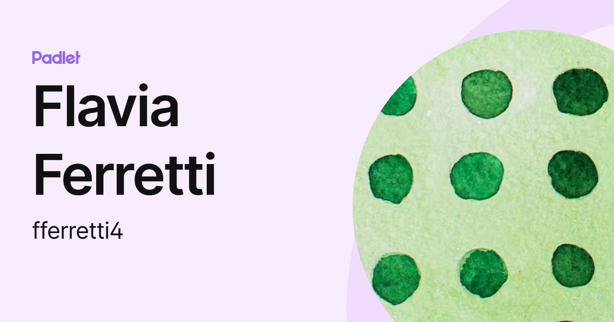 Flavia Ferretti (fferretti4) profile | Padlet
