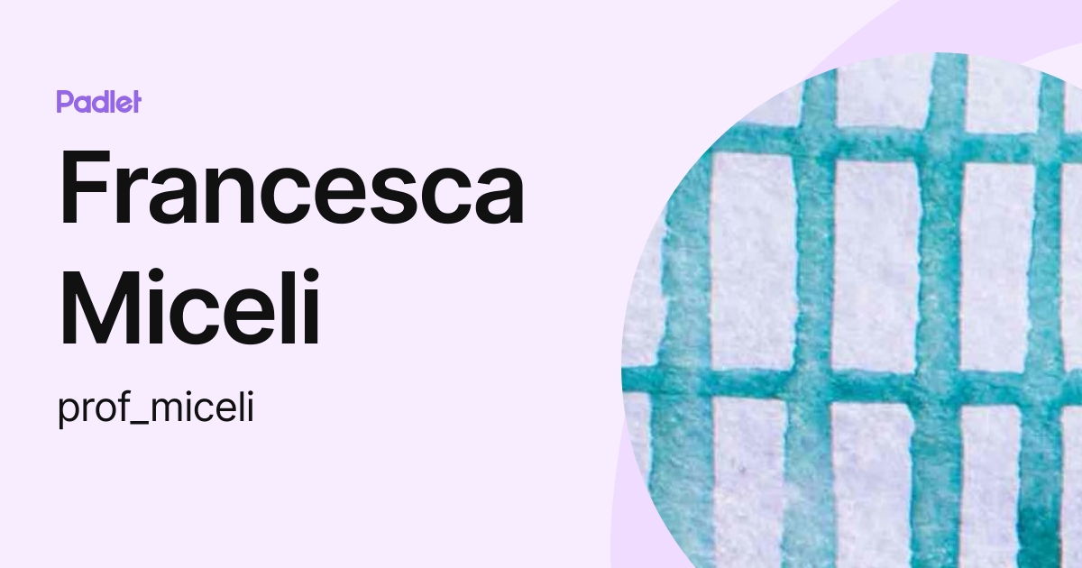 Francesca Miceli (prof_miceli) profile | Padlet