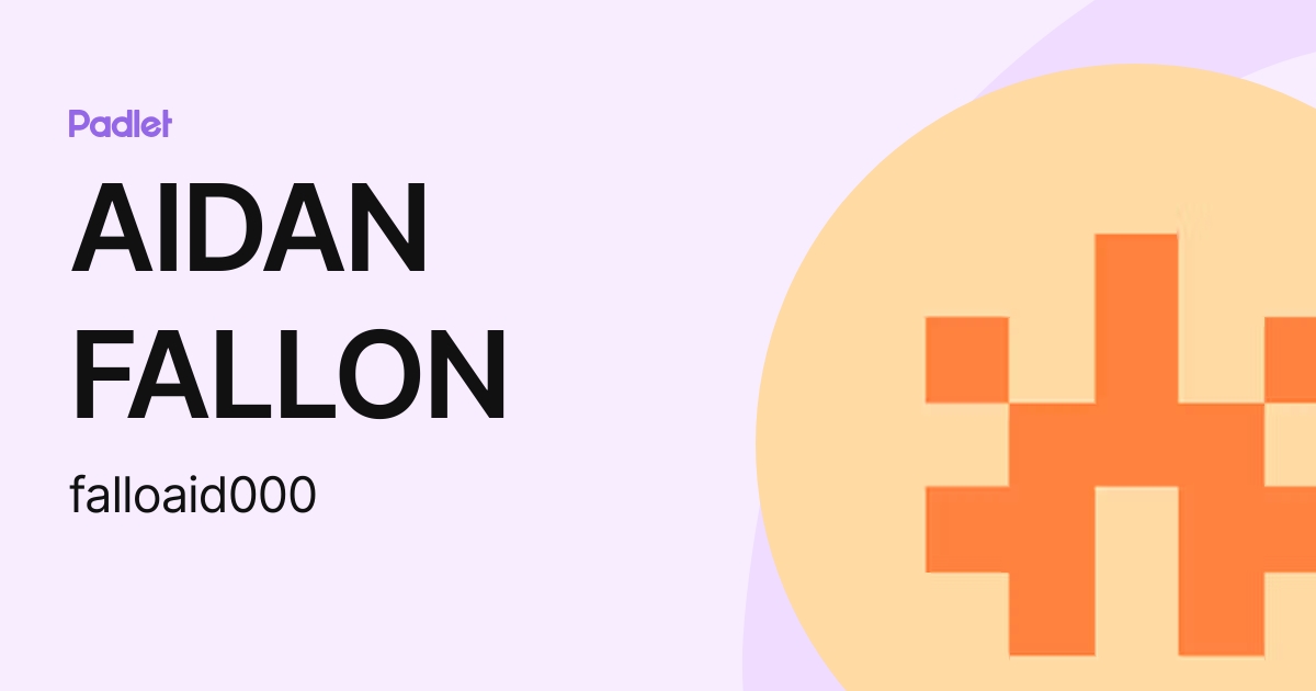 AIDAN FALLON (falloaid000) profile | Padlet