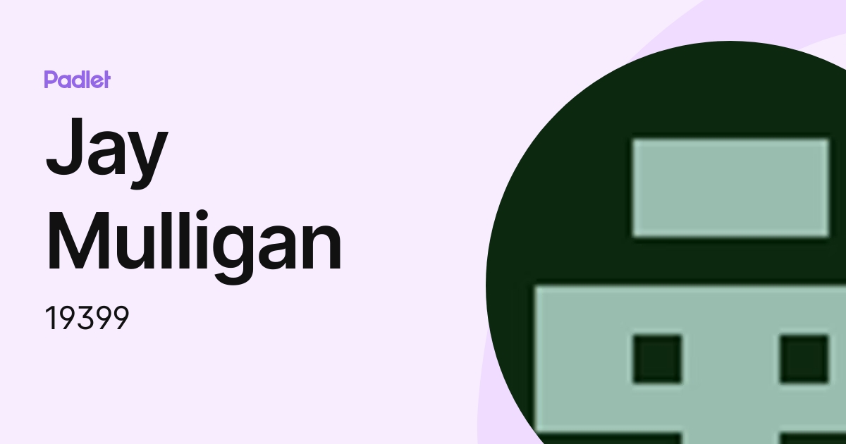 Jay Mulligan (19399) profile | Padlet