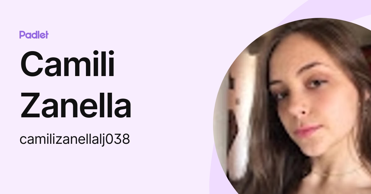 Camili Zanella (camilizanellalj038) profile | Padlet