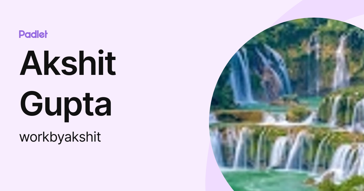 Akshit Gupta (workbyakshit) profile | Padlet