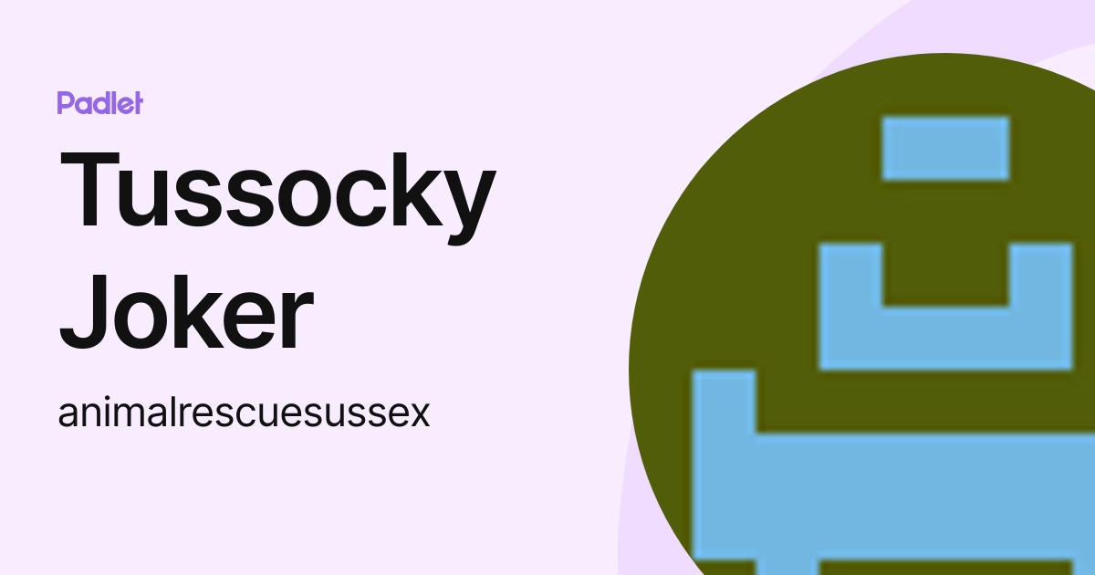 Tussocky Joker (animalrescuesussex) profile | Padlet