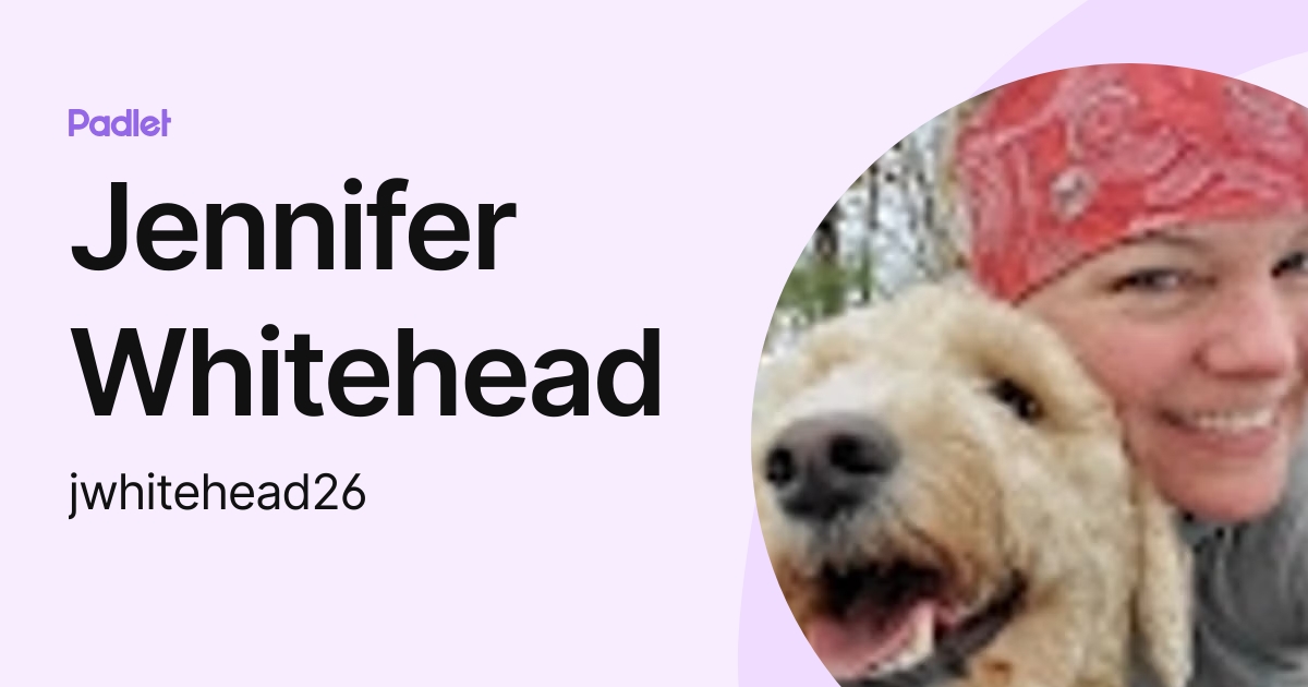 Jennifer Whitehead (jwhitehead26) profile | Padlet