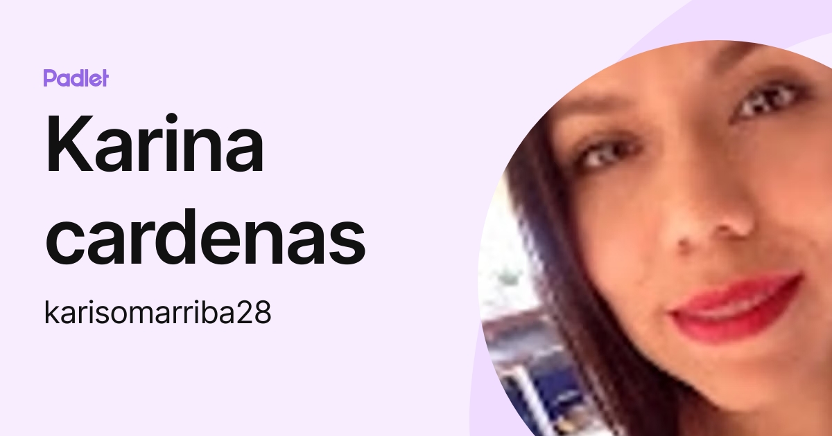 Karina cardenas (karisomarriba28) profile | Padlet