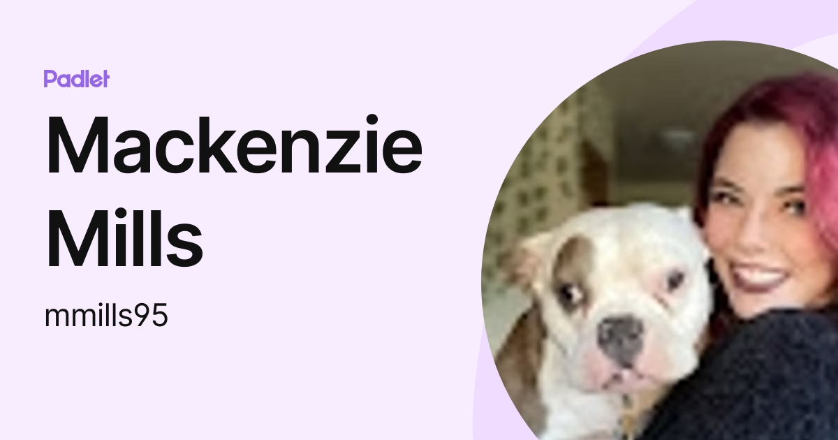 Mackenzie Mills (mmills95) profile | Padlet