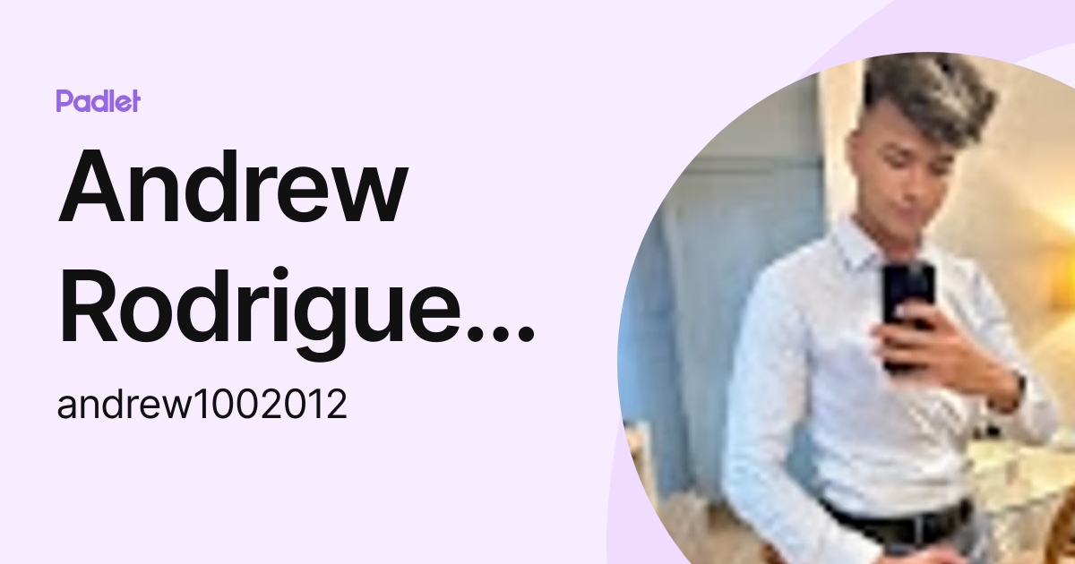 Andrew Rodrigues Da Rosa (andrew1002012) profile | Padlet