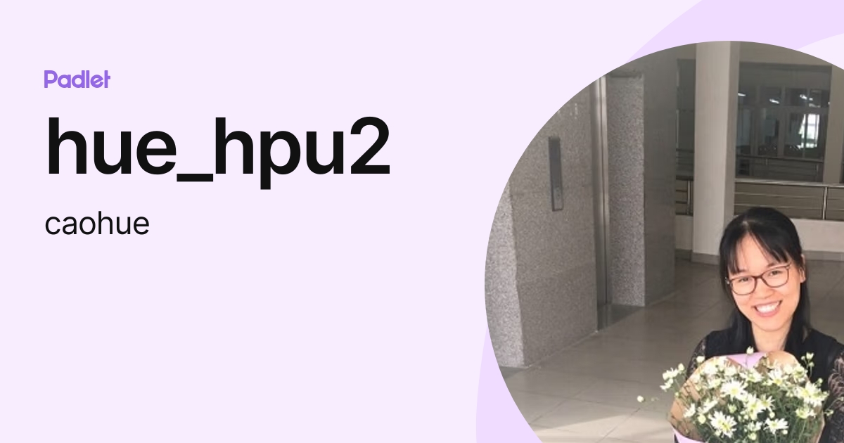 hue_hpu2 (caohue) profile | Padlet