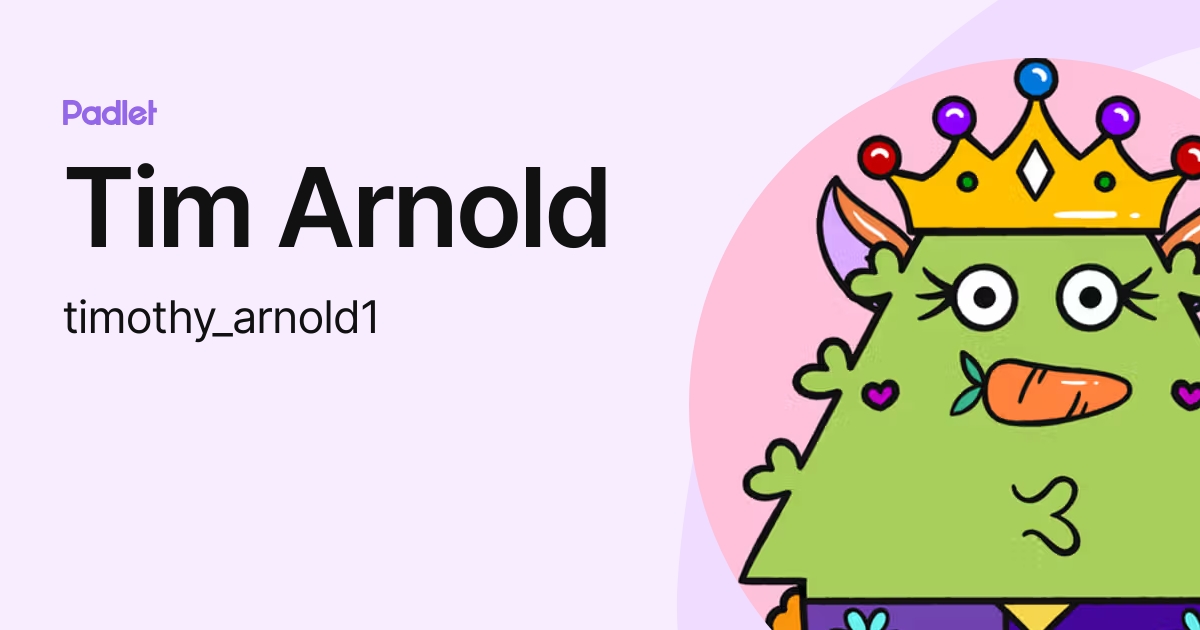 Tim Arnold (timothy_arnold1) profile | Padlet