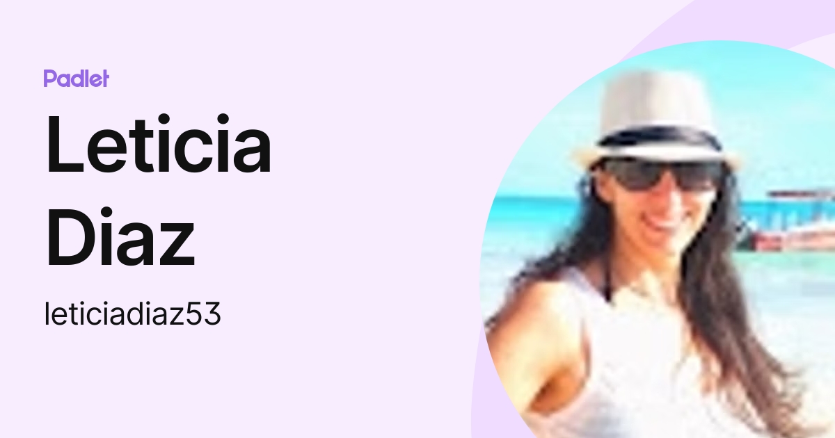 Leticia Diaz (leticiadiaz53) perfil | Padlet