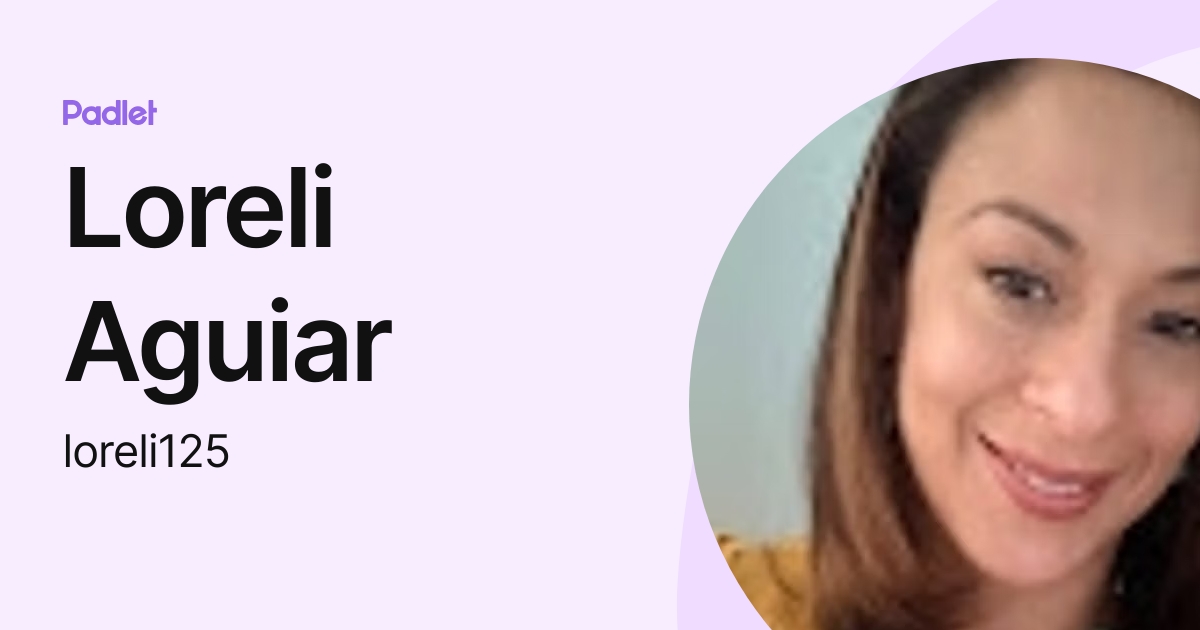 Loreli Aguiar (loreli125) profile | Padlet