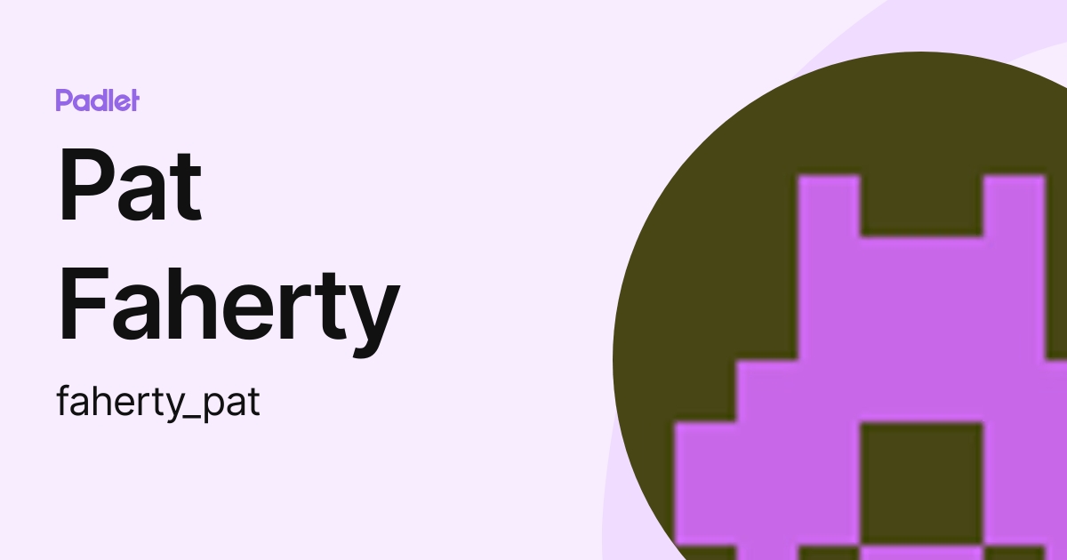 Pat Faherty (faherty_pat) profile | Padlet