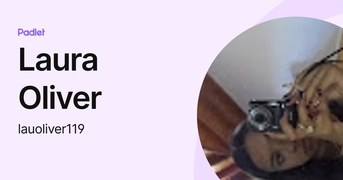 Laura Oliver (lauoliver119) profile | Padlet