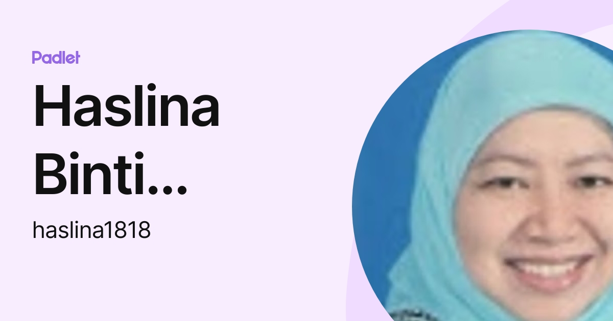 Haslina Binti Hanapi IPGKSM (haslina1818) profile | Padlet