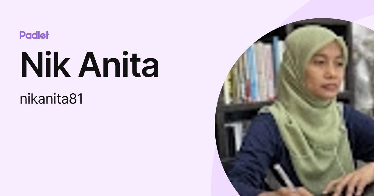Nik Anita (nikanita81) profile | Padlet