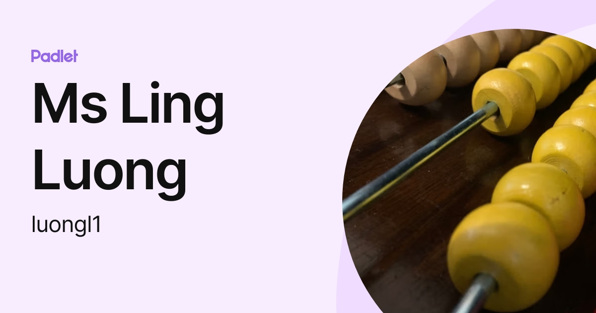 Ms Ling Luong (luongl1) profile | Padlet
