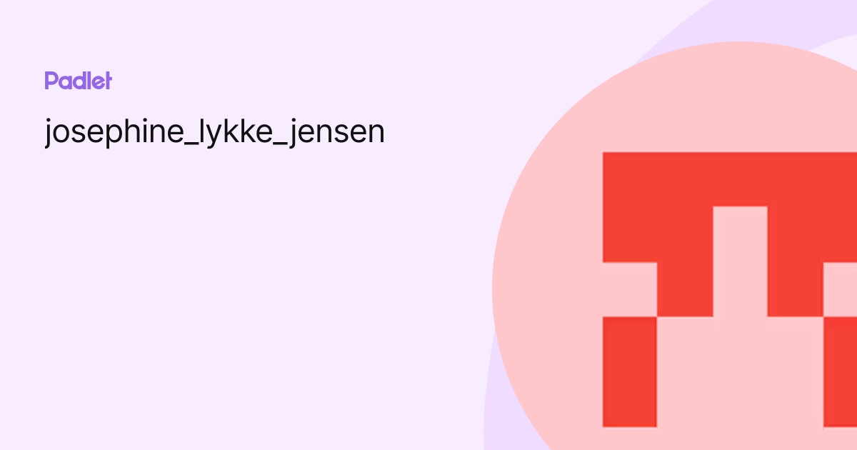 josephine_lykke_jensen profile | Padlet