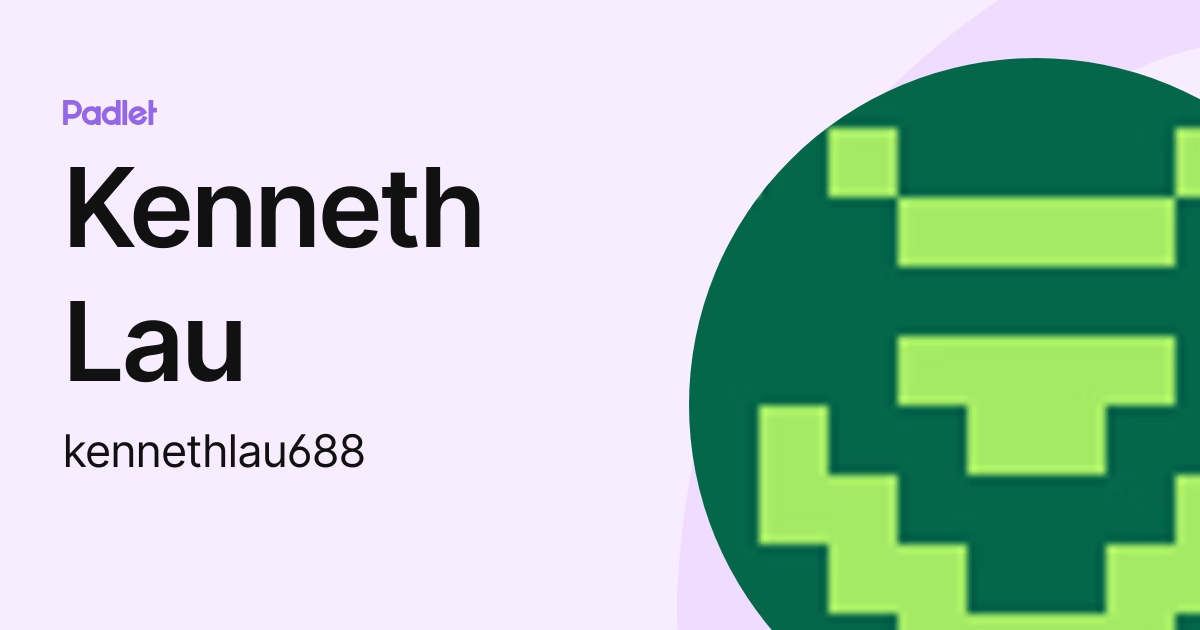 Kenneth Lau (kennethlau688) profile | Padlet