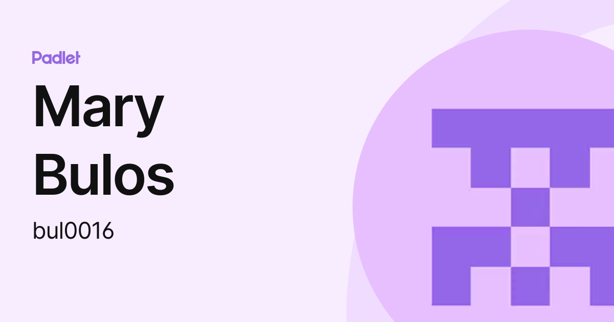 Mary Bulos (bul0016) profile | Padlet