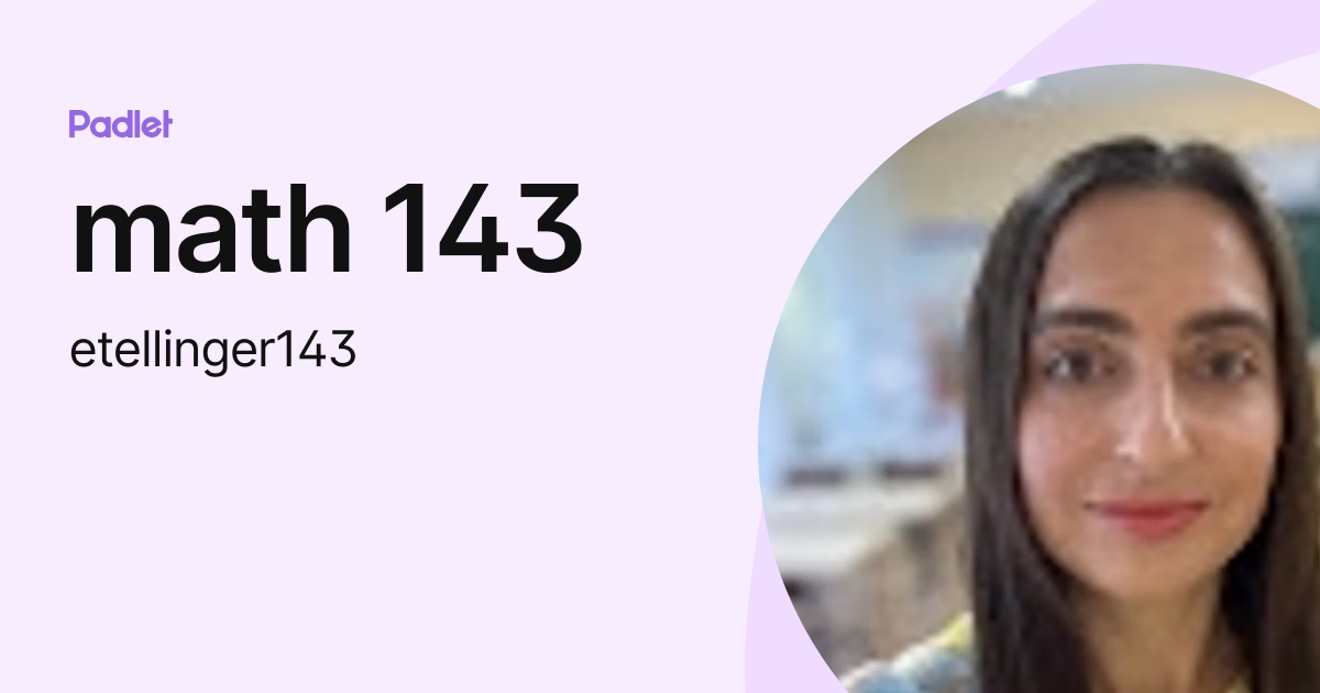 math 143 (etellinger143) profile | Padlet