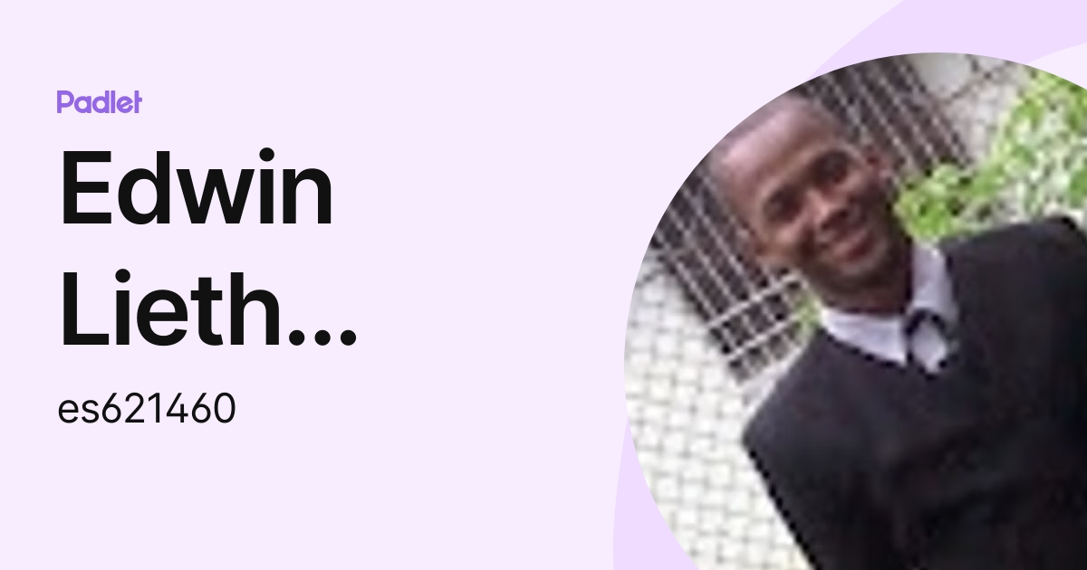 Edwin Lieth Sanchez Dee (es621460) profile | Padlet
