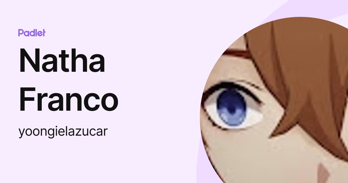 Natha Franco (yoongielazucar) profile | Padlet