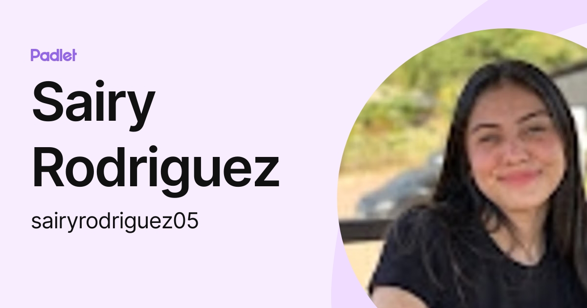 Sairy Rodriguez (sairyrodriguez05) profile | Padlet