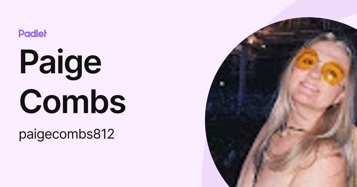 Paige Combs (paigecombs812) profile | Padlet