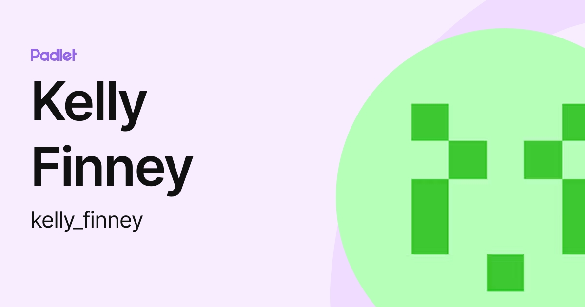 Kelly Finney (kelly_finney) profile | Padlet