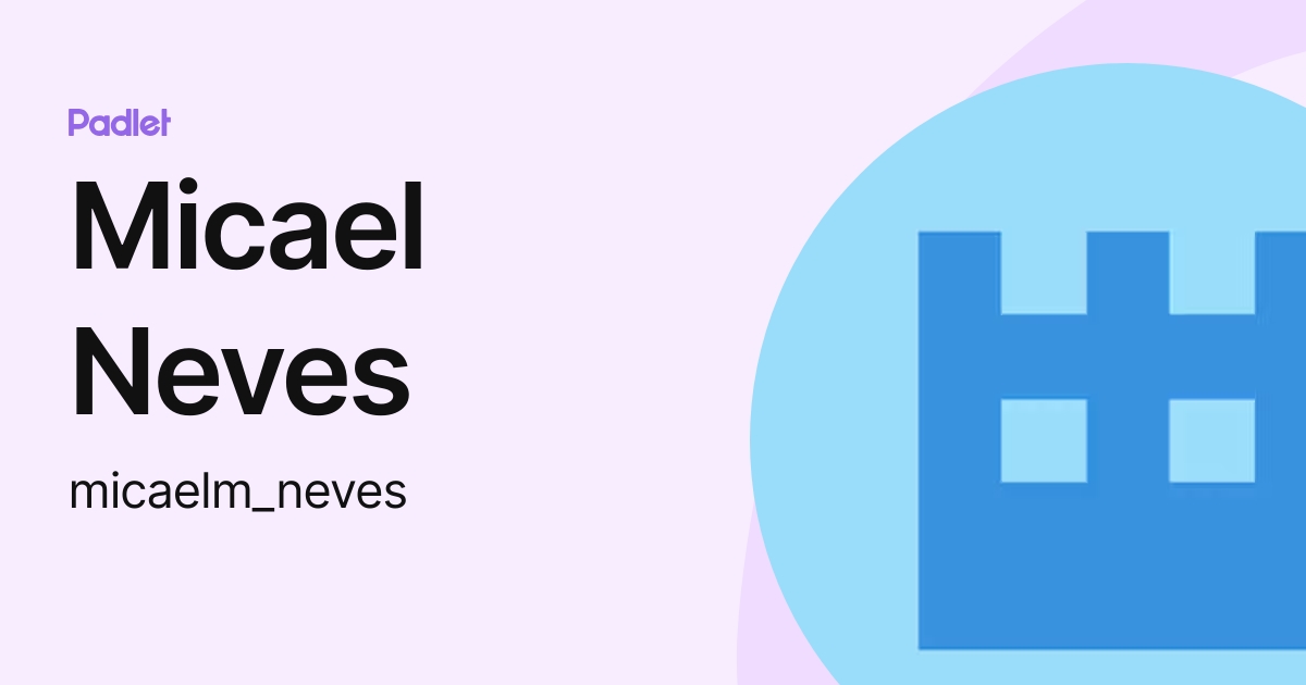 Micael Neves (micaelm_neves) profile | Padlet