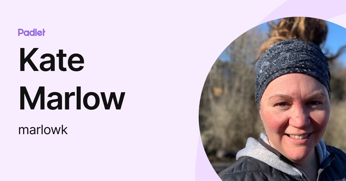 Kate Marlow (marlowk) profile | Padlet