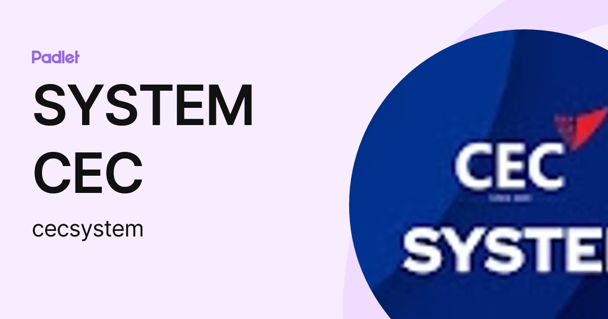 SYSTEM CEC (cecsystem) profile | Padlet