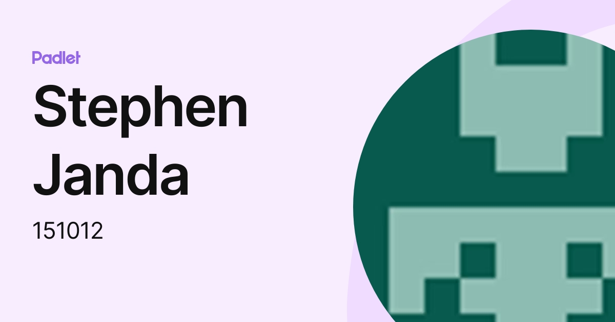 Stephen Janda (151012) profile | Padlet