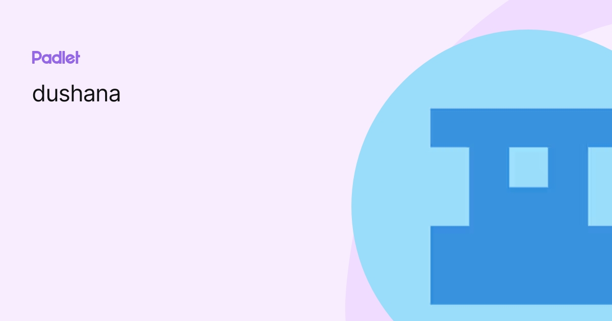 dushana profile | Padlet