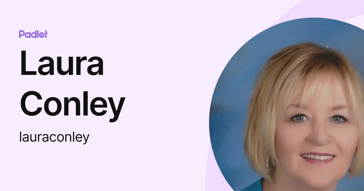 Laura Conley (lauraconley) profile | Padlet