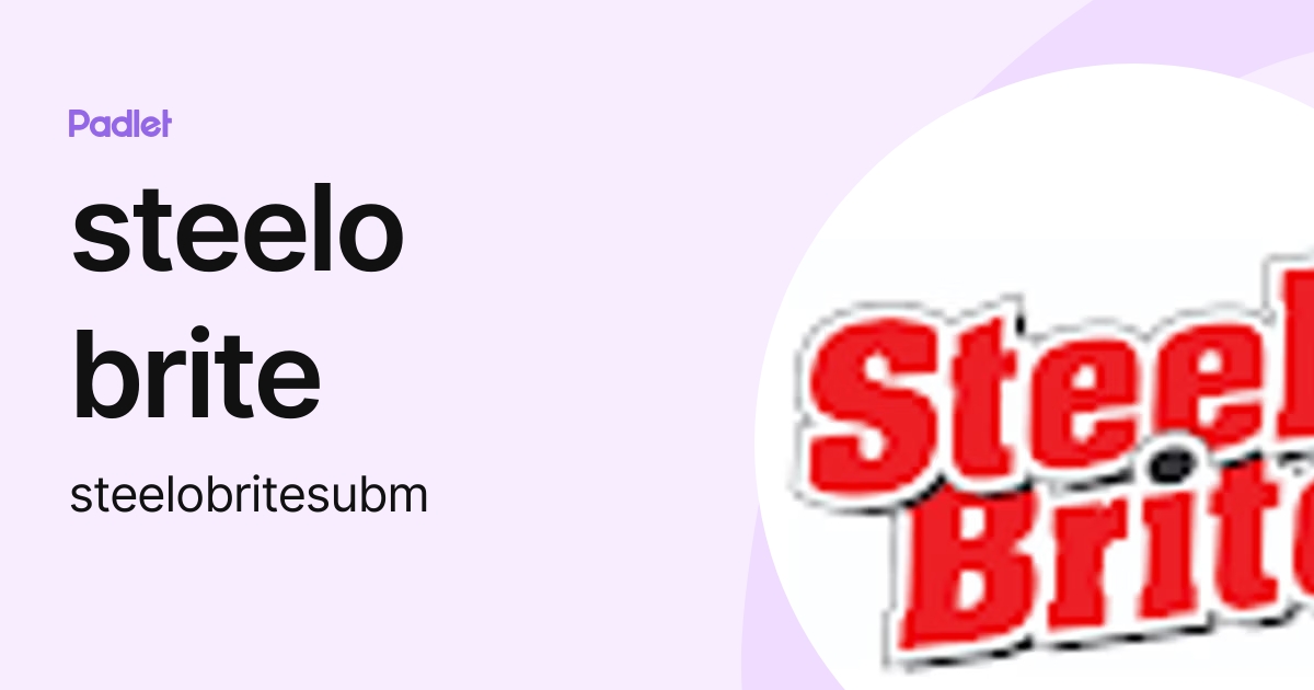 steelo brite (steelobritesubm) profile | Padlet