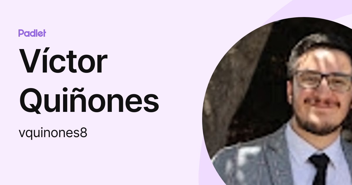 Víctor Quiñones (vquinones8) profile | Padlet