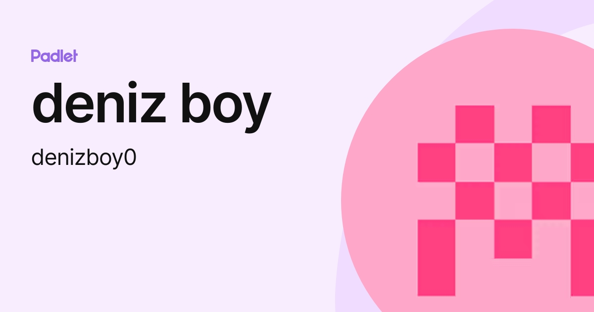 deniz boy (denizboy0) profile | Padlet