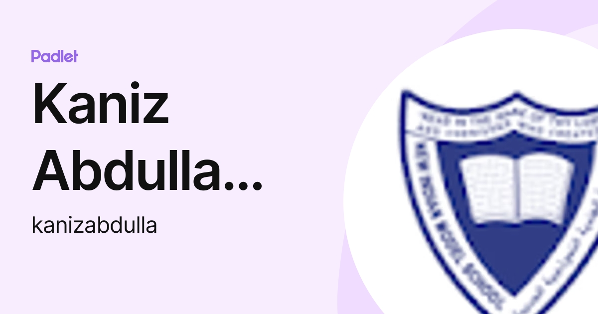 Kaniz Abdulla (NIMS DXB) (kanizabdulla) profile | Padlet