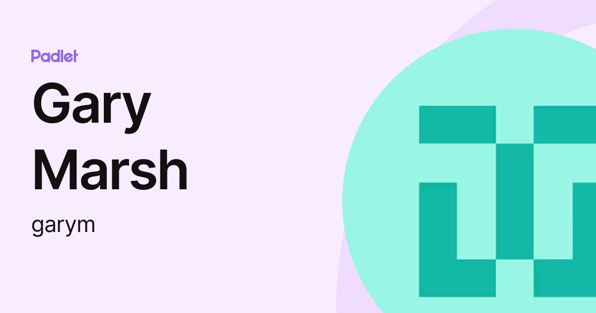 Gary Marsh (garym) profile | Padlet