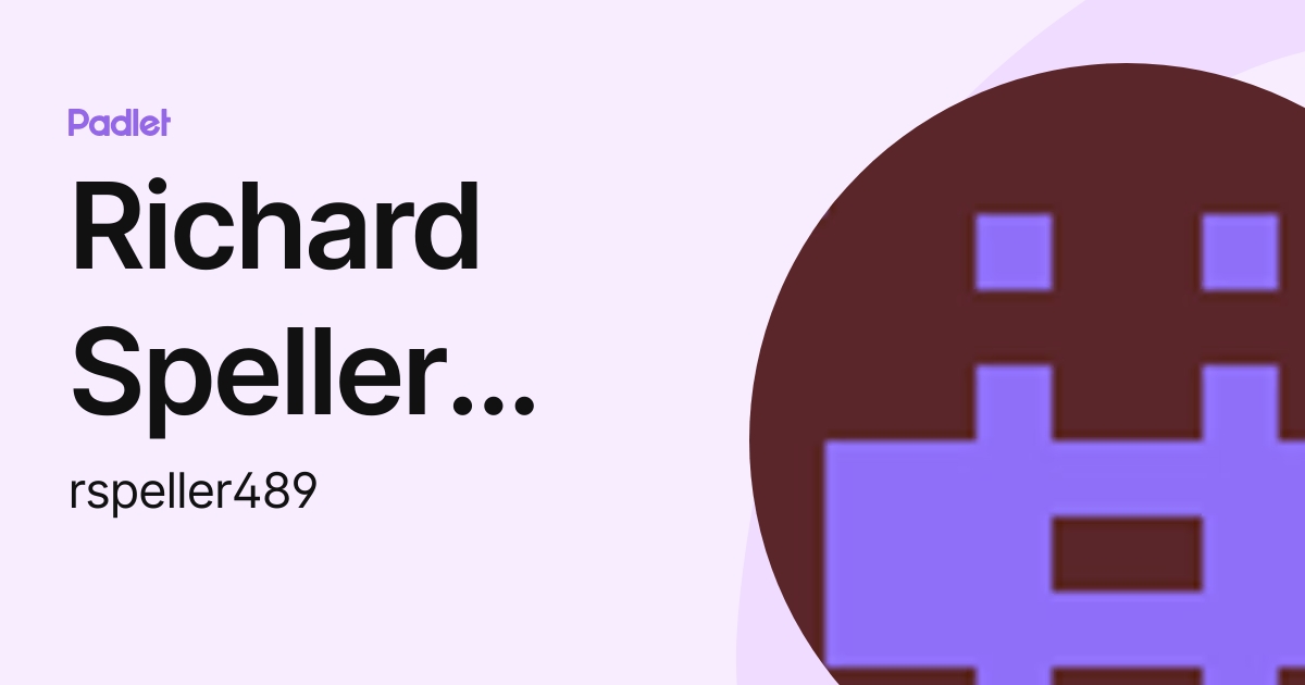 Richard Speller (Staff) (rspeller489) profile | Padlet