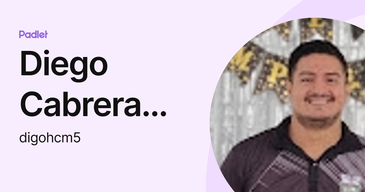 Diego Cabrera Marcillo (digohcm5) profile | Padlet