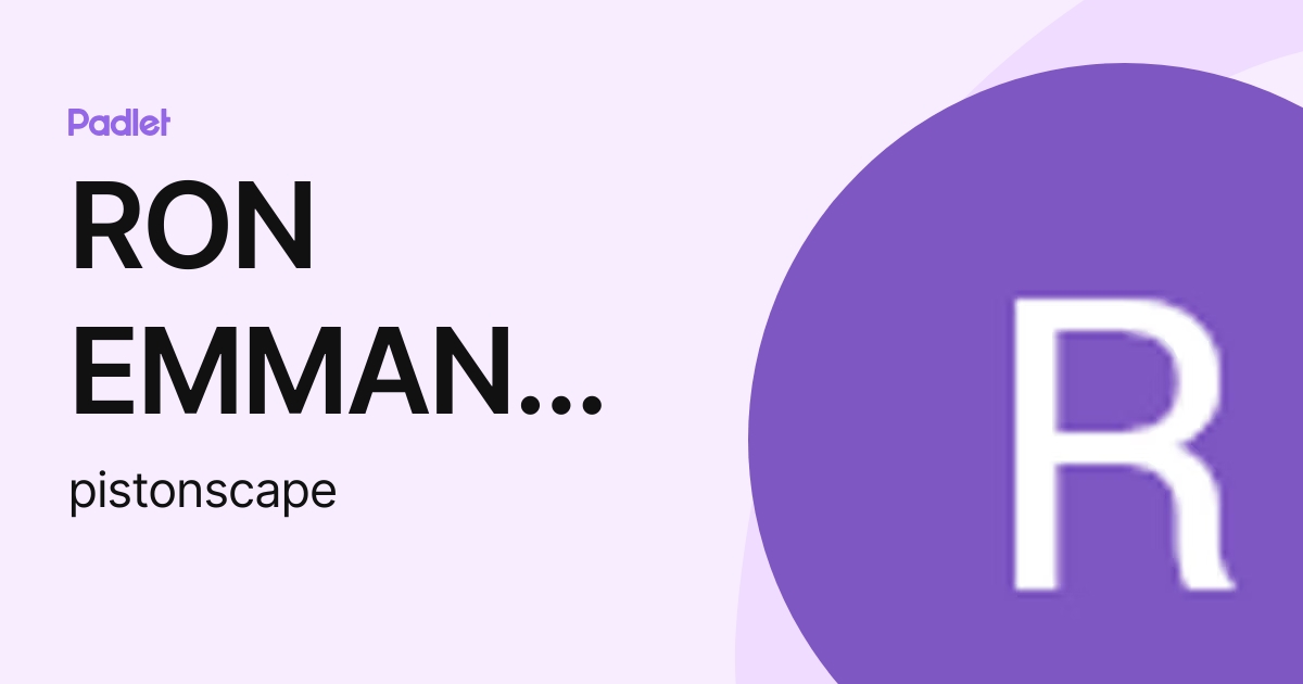 RON EMMANUEL TUTOR (pistonscape) profile | Padlet